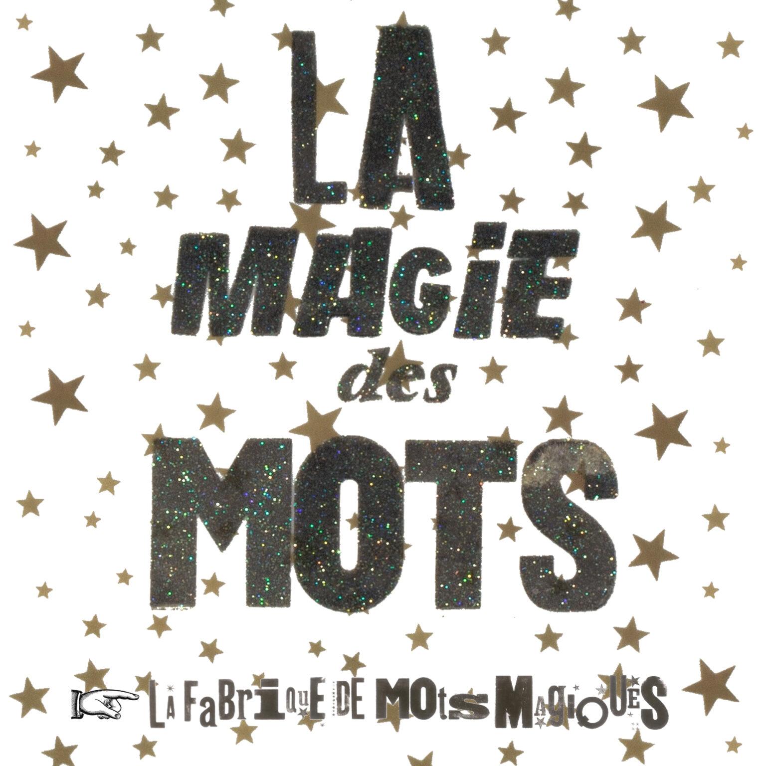 La fabrique de Mots Magiques, qu’est-ce que c’est