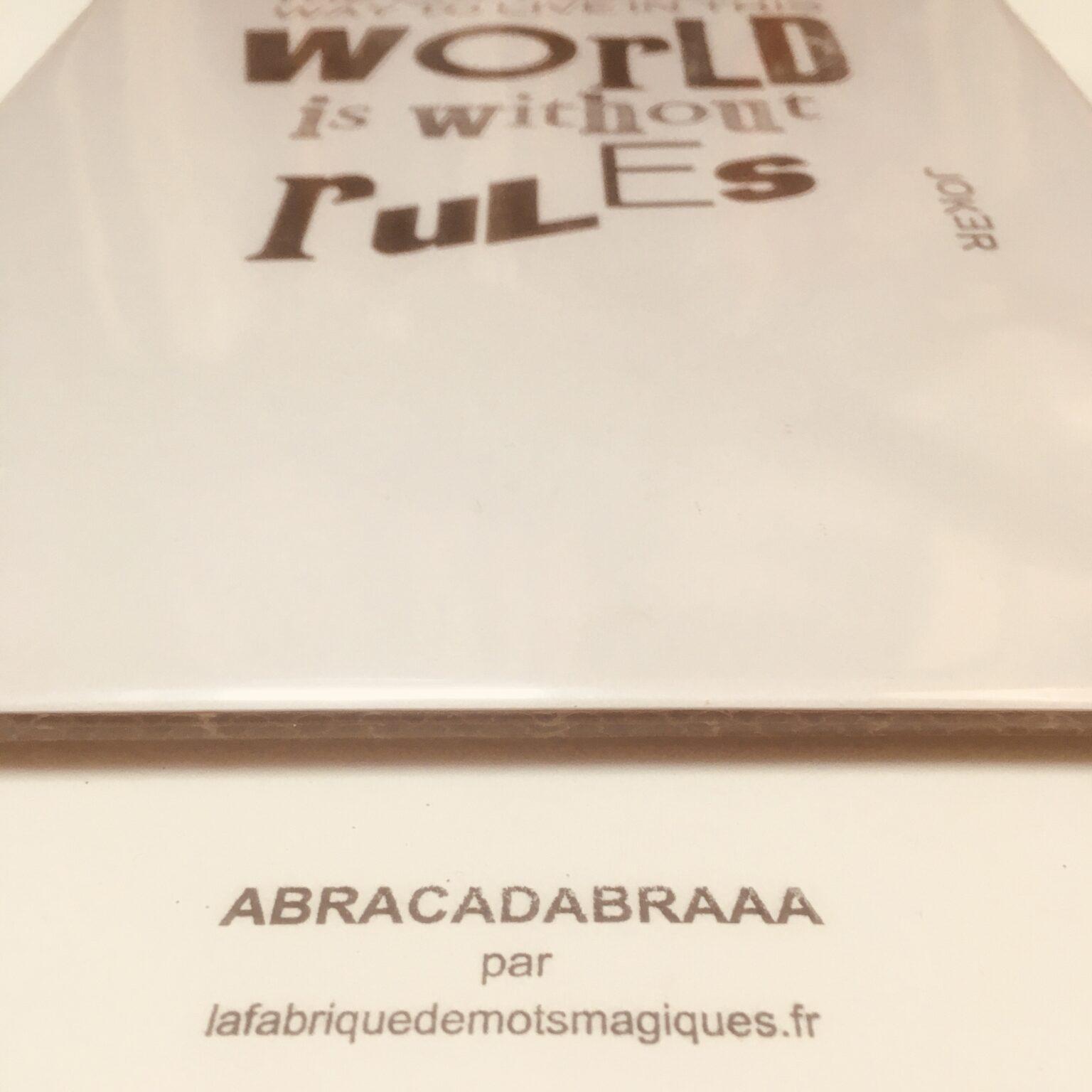 The only sensible way to live in this world is without rules. Affiche d ...